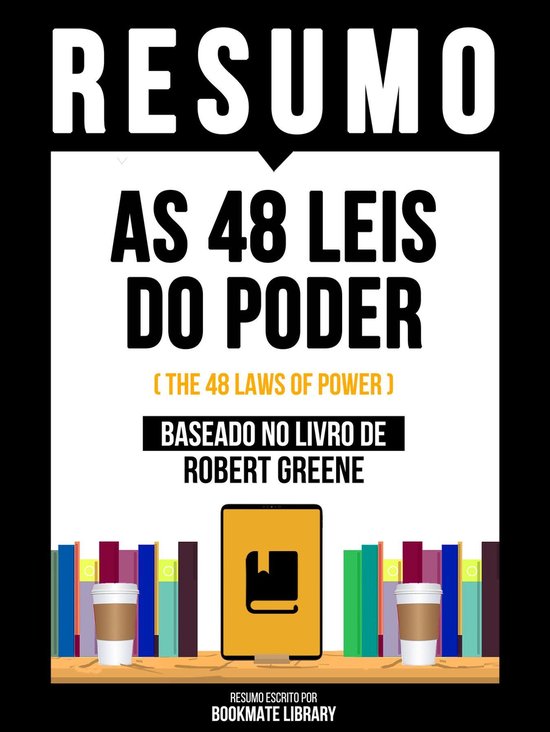 Resumo - As 48 Leis Do Poder (The 48 Laws Of Power) - Baseado No Livro ...