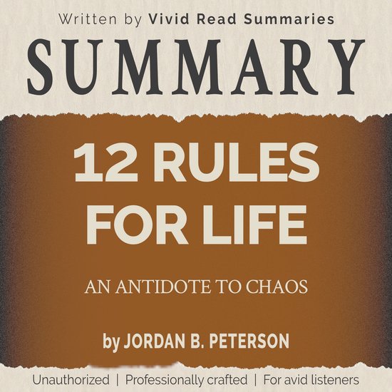 SUMMARY: 12 Rules for Life - An Antidote to Chaos by Jordan B. Peterson, Vivid Read... | bol
