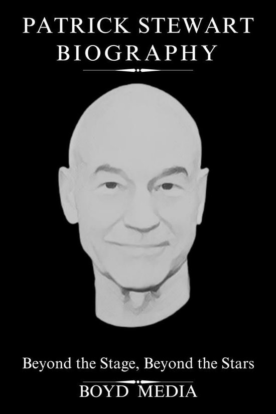 PATRICK STEWART BIOGRAPHY (ebook), BOYD MEDIA | 9791223022146 | Boeken ...