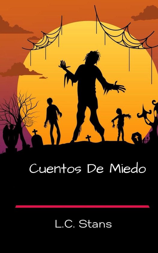 Cuentos De Miedo (ebook), L.C. Stans | 9798224442652 | Boeken | bol