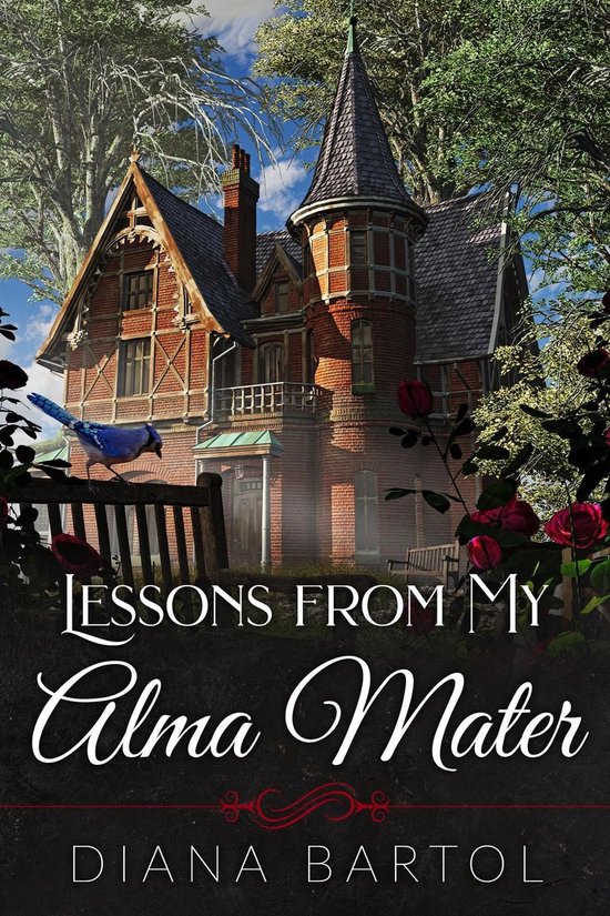 Lessons from My Alma Mater (ebook), Diana Bartol | 9798215133620 ...