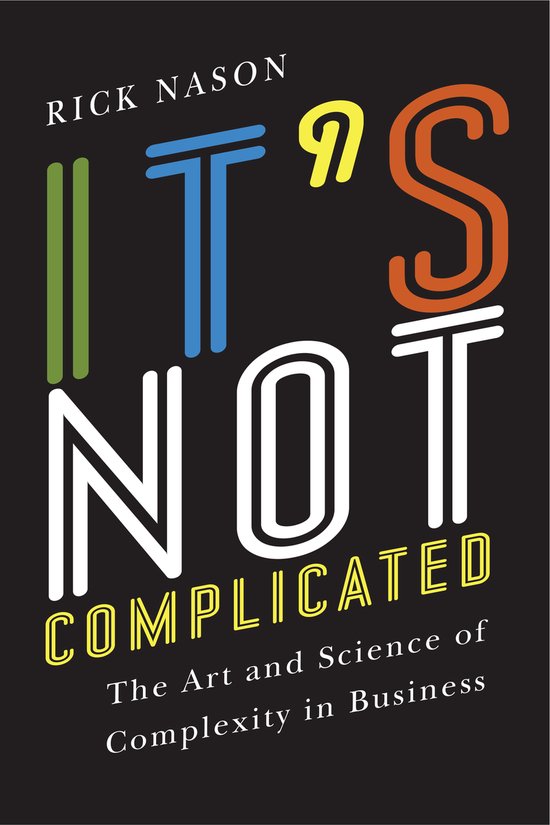 It's Not Complicated, Rick Nason | 9781442644878 | Boeken | bol