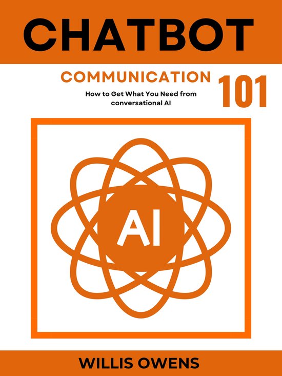 CHATBOT COMMUNICATION 101 (ebook), Willis Owens | 1230007863684 ...