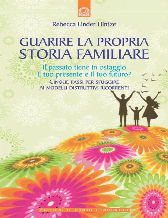 Guarire la propria storia familiare (ebook), Rebecca Linder Hintze ...