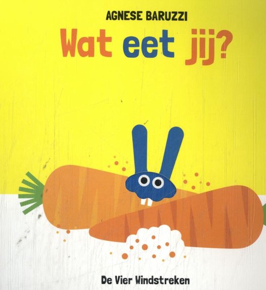 Wat eet jij?, Agnese Baruzzi | 9789051169140 | Boeken | bol