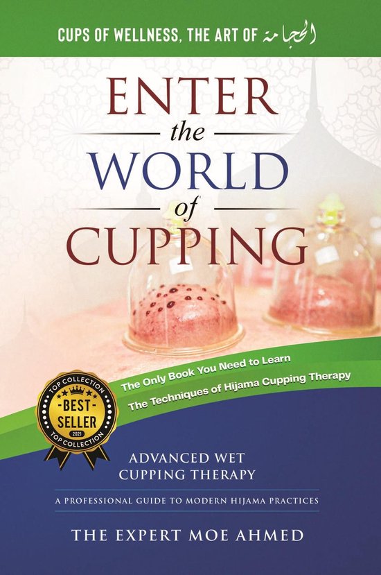 World of Cupping: Advanced Cupping Therapy (ebook), Moe Ahmed ...