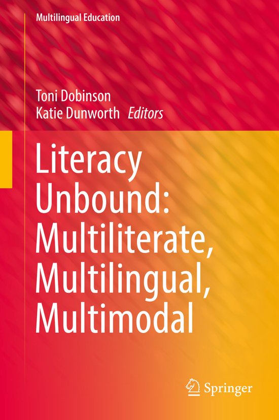 Literacy Unbound Multiliterate Multilingual Multimodal | 9783030012540 ...