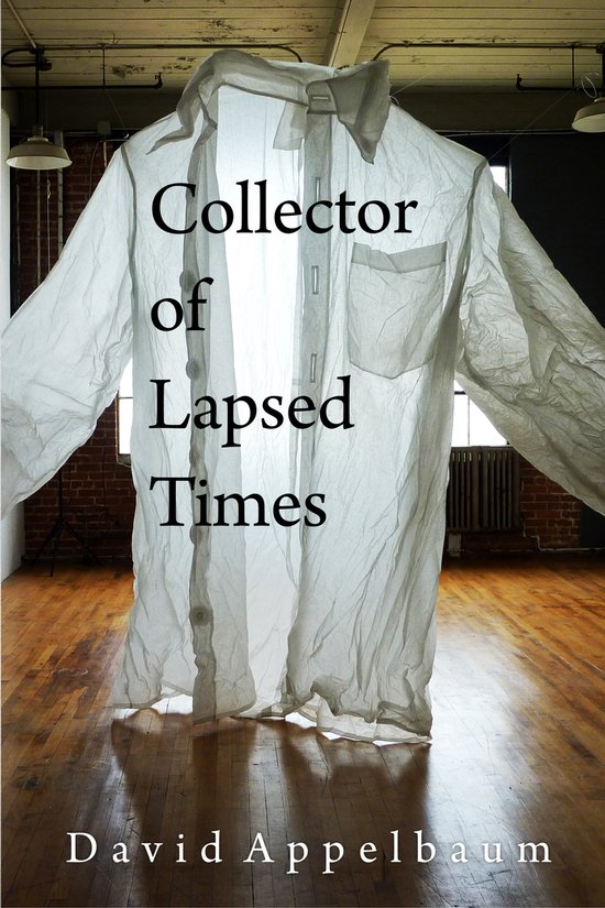 Collector Of Lapsed Times, David Appelbaum | 9781915406606 | Boeken | bol