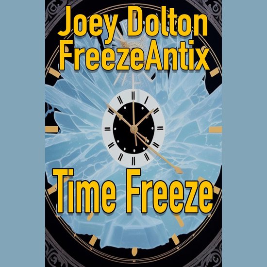 Time Freeze, JOEY DOLTON | 9798882404429 | Boeken | bol