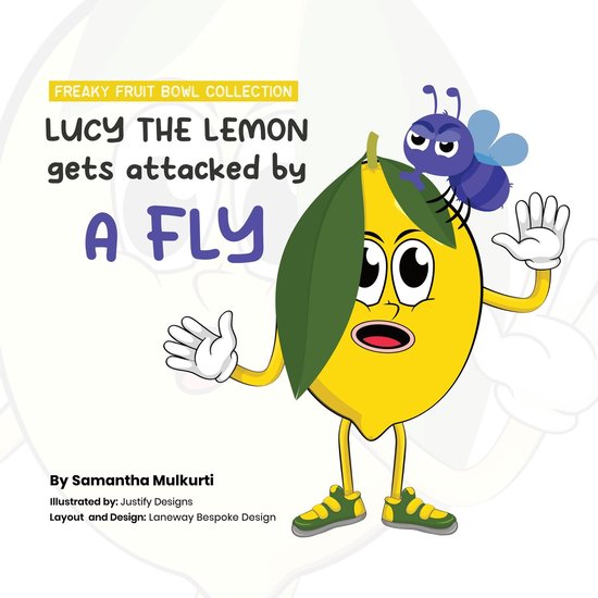 Lucy the Lemon gets attacked by a Fly (ebook), Samantha B Mulkurti ...