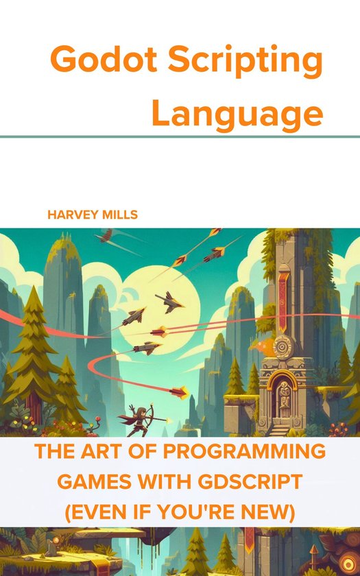 Godot Scripting Language (ebook), Harvey Mills | 1230007641046 | Boeken ...