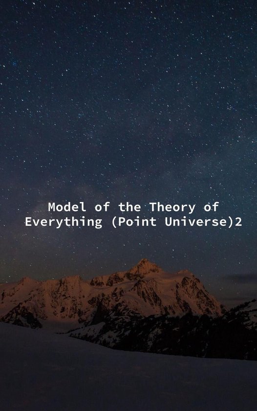 Model of the Theory of Everything (Point Universe) (ebook), khawla ...