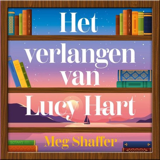 Het verlangen van Lucy Hart, Meg Shaffer | 9789026168697 | Boeken | bol
