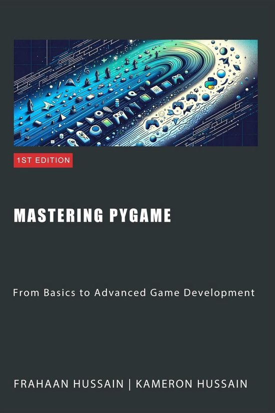 Mastering Pygame: From Basics to Advanced Game Development (ebook), Frahaan Hussain |... | bol