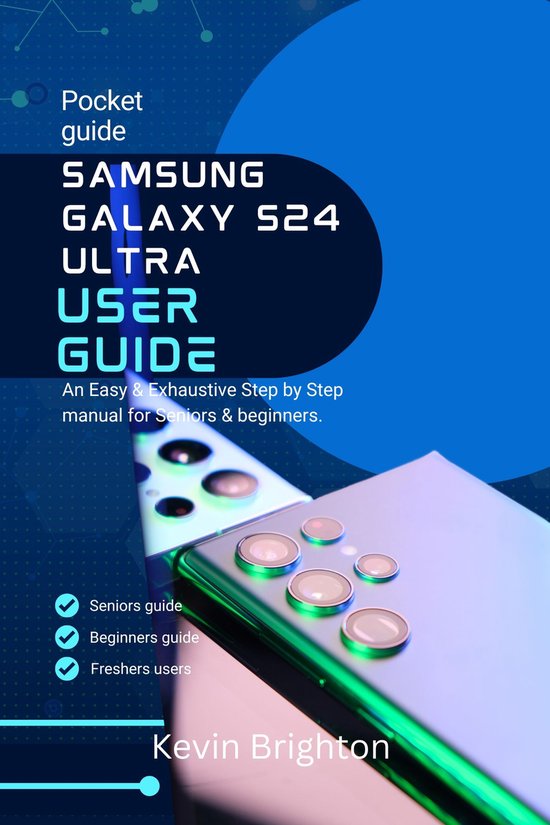 Samsung Galaxy s24 Ultra User Guide (ebook), Kevin Brighton | 1230007618178 | Boeken | bol