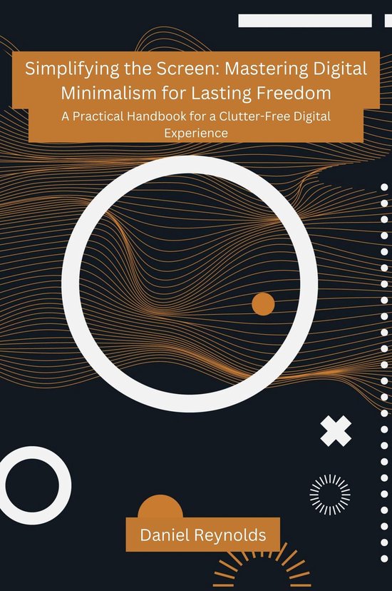 Simplifying the Screen (ebook), Daniel Reynolds | 9798869336033 | Boeken | bol