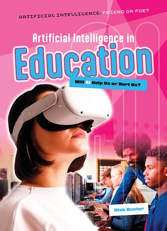 Artificial Intelligence - Friend or Foe?- Artificial Intelligence in Education |... | bol