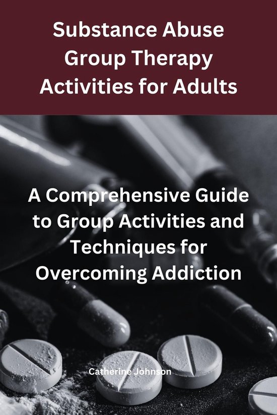 Substance Abuse Group Therapy Activities for Adults: A Comprehensive ...