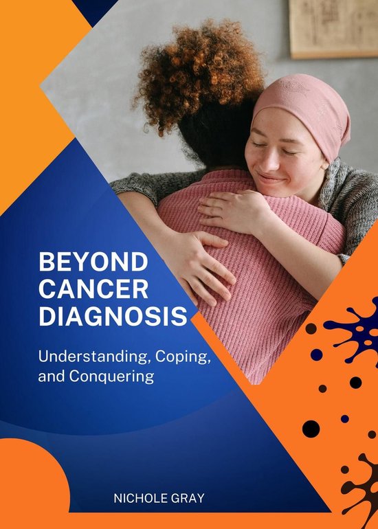 Beyond Cancer Diagnosis (ebook), Nichole Gray | 9798224189915 | Boeken ...