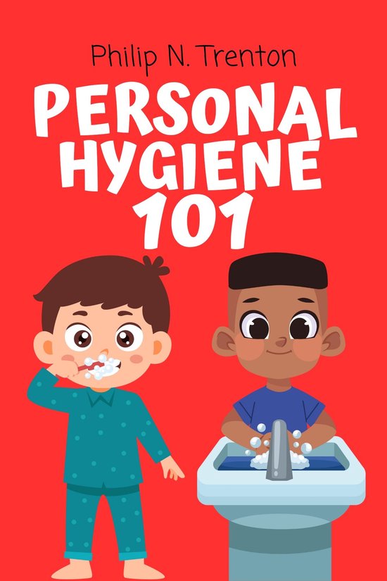 Self Help Book for Kids and Teens - Personal Hygiene 101 (ebook ...