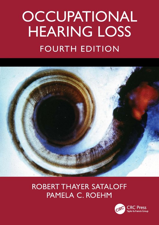 Occupational Hearing Loss, Fourth Edition, Robert Thayer Sataloff ...