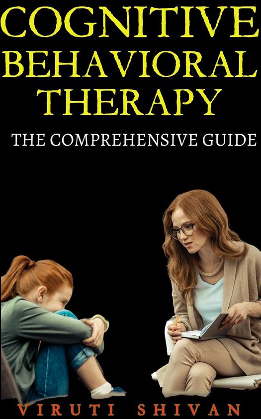 Psychology Comprehensive Guides - Cognitive Behavioral Therapy - The ...