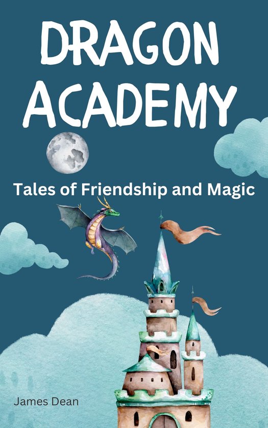 Dragon Academy (ebook), James Dean | 1230007547225 | Boeken | bol