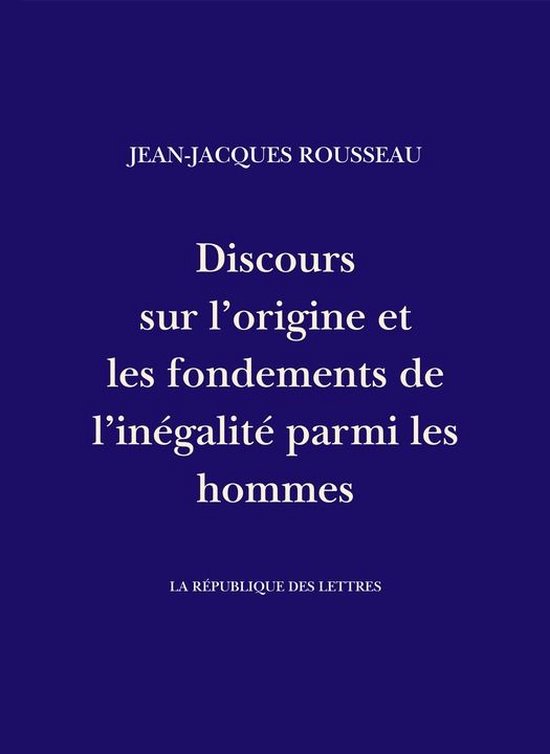 Rousseau - Discours sur l'origine et les fondements de l'inégalité ...
