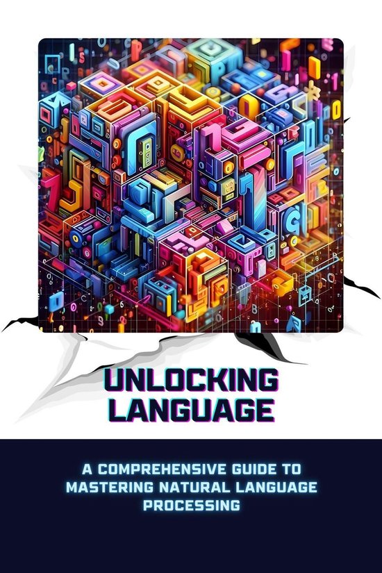 Unlocking Language: A Comprehensive Guide to Mastering Natural Language ... Unlocking Language: A Comprehensive Guide to Mastering Natural Language ...