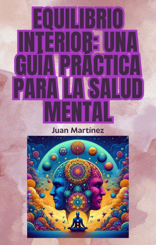 "Equilibrio Interior: Una Guía Práctica para la Salud Mental" (ebook), Juan Martinez |... | bol