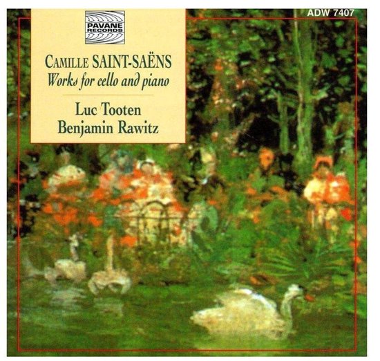 Luc Tooten & Benjamin Rawitz - Saint-Saëns: Works For Cello And Piano ...