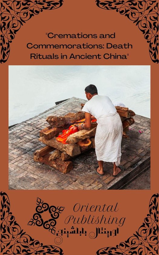 Cremations and Commemorations Death Rituals in Ancient China (ebook ...
