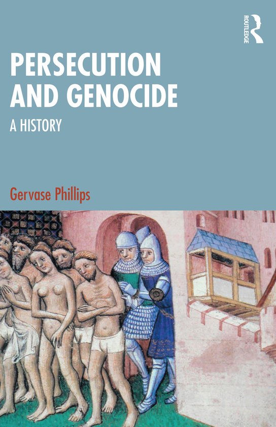 Persecution and Genocide | 9780415695718 | Gervase Phillips | Boeken | bol