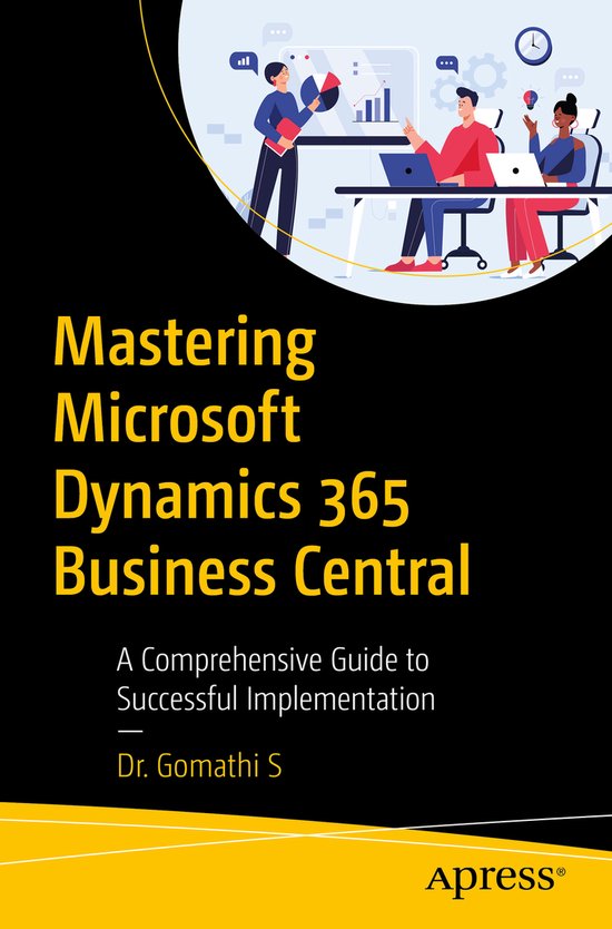 Mastering Microsoft Dynamics 365 Business Central, Dr. Gomathi S | 9798868802294 | Boeken | bol