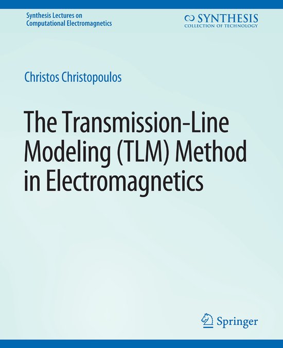 Synthesis Lectures on Computational Electromagnetics-The Transmission-Line Modeling... | bol