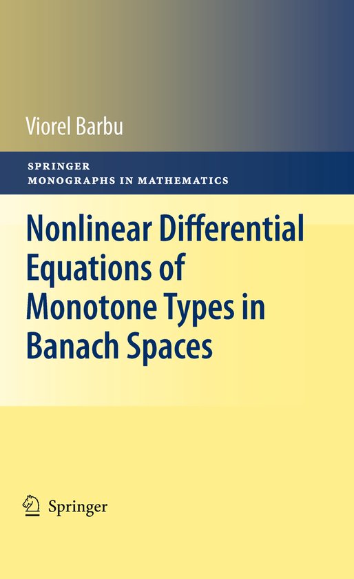 Nonlinear Differential Equations of Monotone Types in Banach Spaces ...