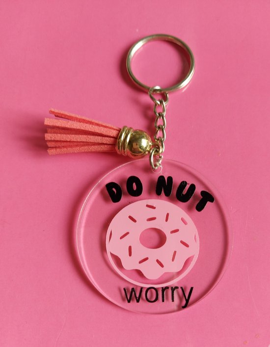 Sleutelhanger bedrukt met do nut worry, bedrukte sleutelhanger, donut ...