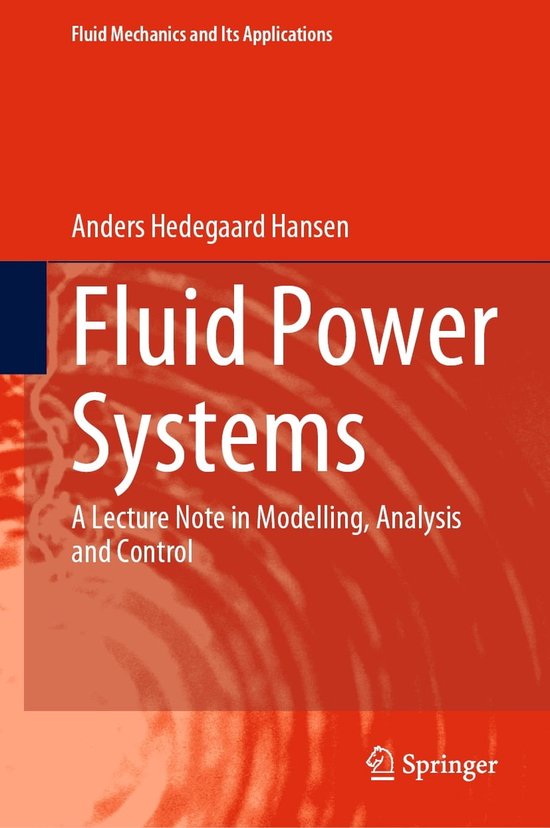 Fluid Mechanics and Its Applications 129 - Fluid Power Systems (ebook), Anders... | bol