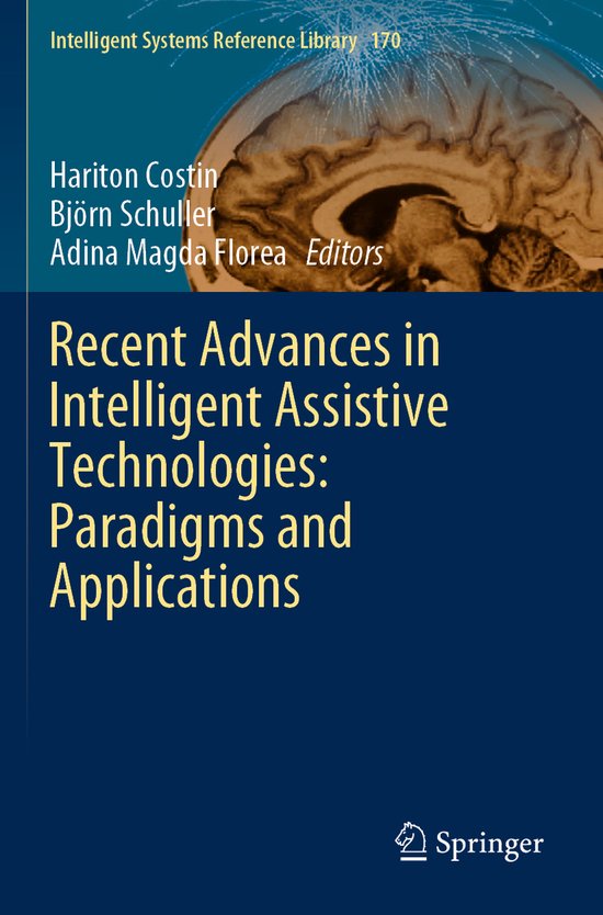 Recent Advances in Intelligent Assistive Technologies Paradigms and ...
