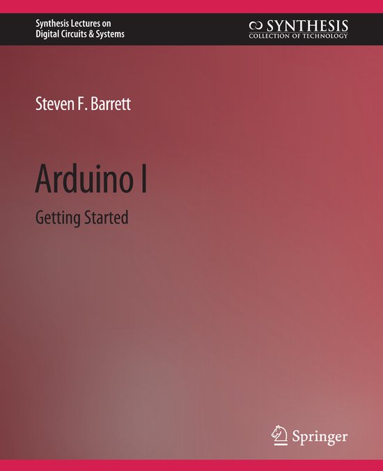 Synthesis Lectures on Digital Circuits & Systems- Arduino I, Steven F. Barrett |... | bol