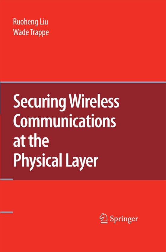 Securing Wireless Communications at the Physical Layer | 9781489983756 ...