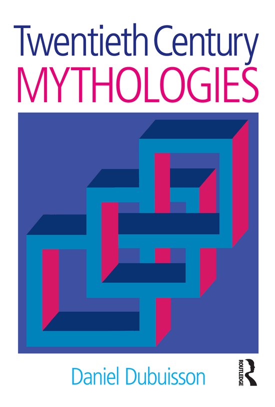 Twentieth Century Mythologies | 9781845530204 | Daniel Dubuisson ...