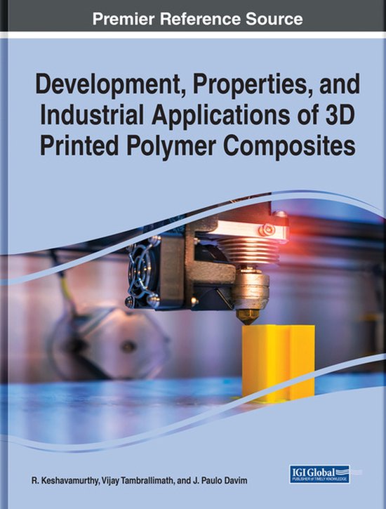Development, Properties, and Industrial Applications of 3D Printed ...