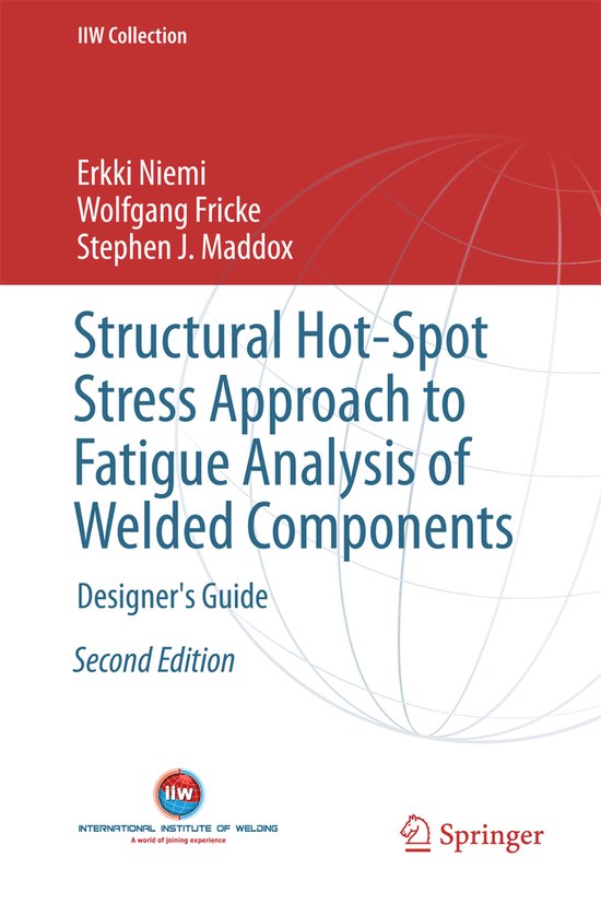 IIW Collection- Structural Hot-Spot Stress Approach to Fatigue Analysis of Welded... | bol