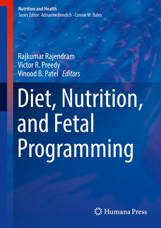 Nutrition and Health- Diet, Nutrition, and Fetal Programming ...