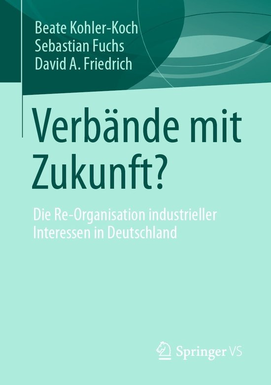 Verbände mit Zukunft? (ebook), Beate Kohler-Koch | 9783658342319 ...