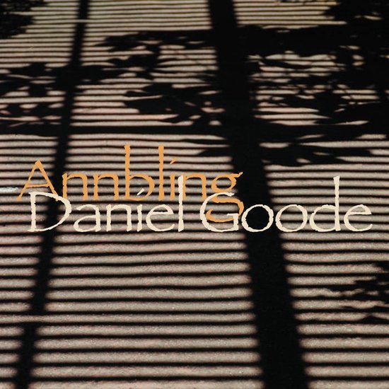 Daniel Goode - Daniel Goode: Annbling (CD), Daniel Goode | Muziek | bol