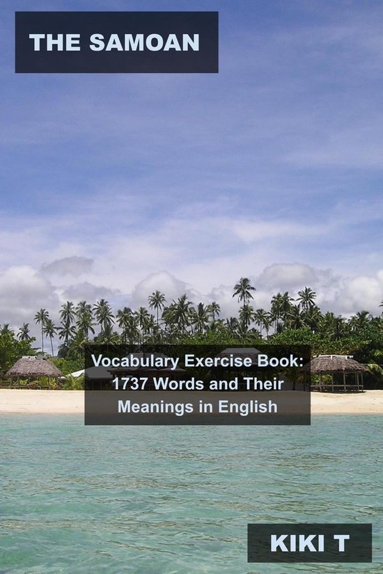 Learn Samoan 1 - The Samoan Vocabulary Exercise Book: 1737 Words and ...