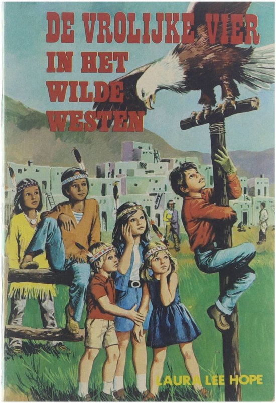 De vrolijke vier in het Wilde Westen, Laura Lee Hope | 9789024003976 ...