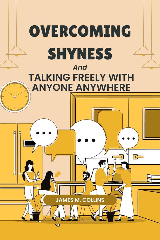 OVERCOMING SHYNESS AND TALKING FREELY TO ANYONE, ANYWHERE. (ebook ...